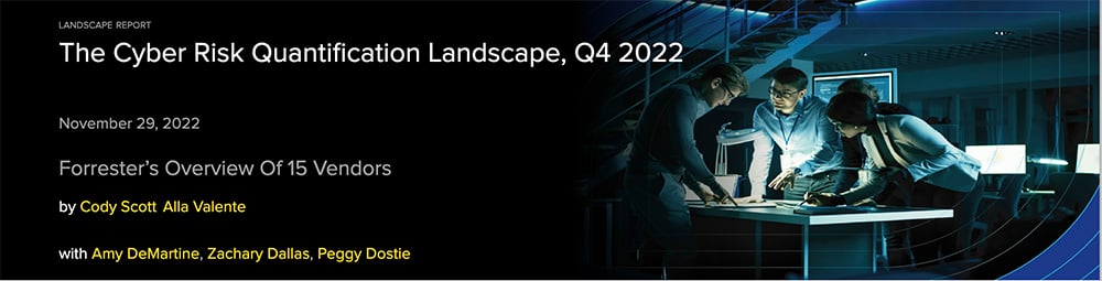 Forrester Cyber Risk Quantification Landscape, Q4 2022 Report Recognizes RiskLens as a ‘Notable ...